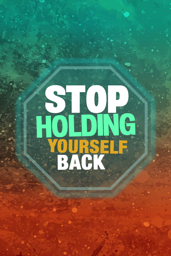 Stop Holding Yourself Back: Overcome Mental Blocks