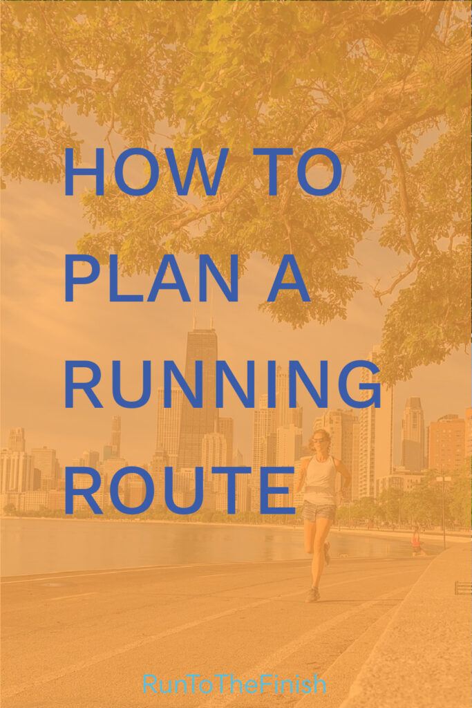 How to Plan a Running Route + What Factors to Consider