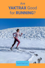 Yaktrax Review: Are Yaktrax good for running in snow and ice ...