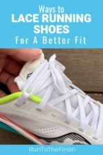 How to Lace Running Shoes (8 Variations for Common Problems)